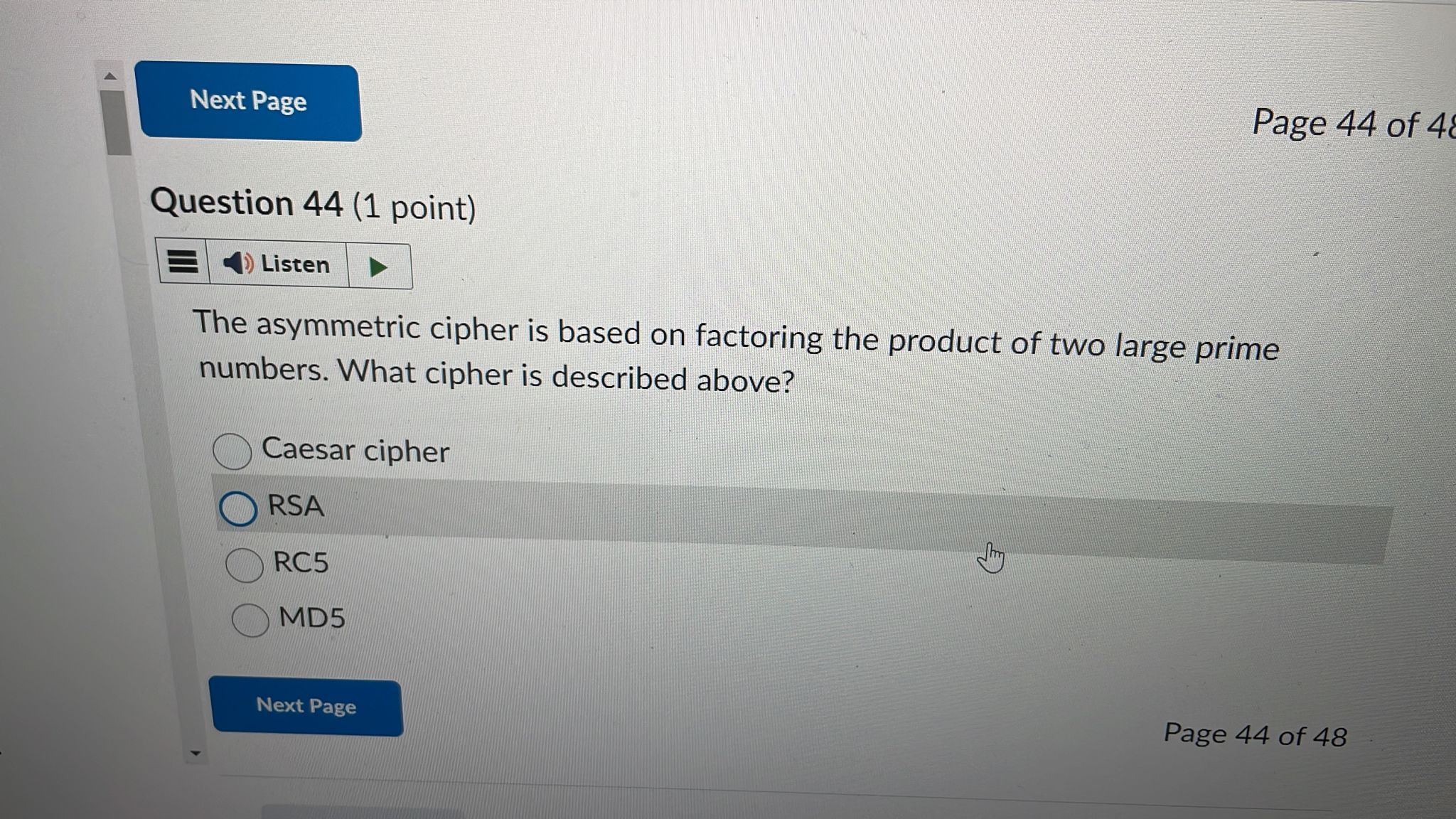 Solved Question 44 (1 ﻿point)The asymmetric cipher is based | Chegg.com