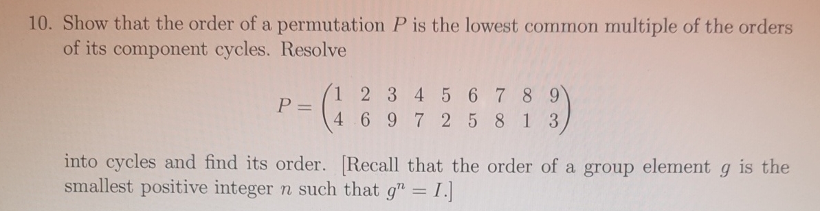 Solved Show that the order of a permutation P ﻿is the lowest | Chegg.com
