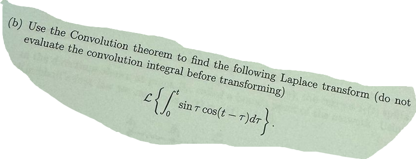 Solved evaluate the convolution integral before | Chegg.com