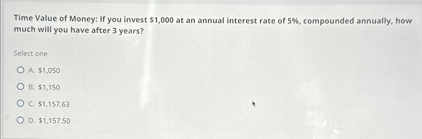 Solved Time Value of Money: If you invest $1,000 ﻿at an | Chegg.com