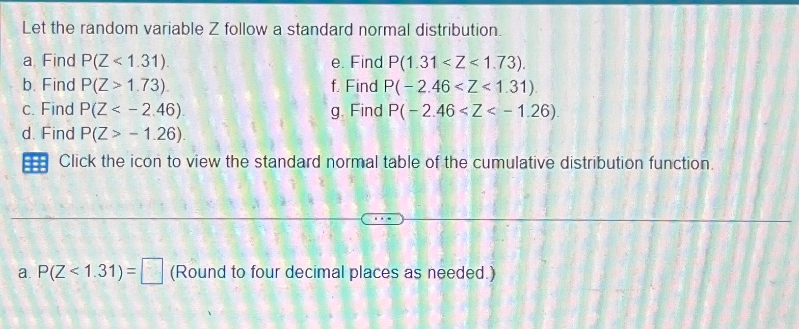 Solved Let the random variable Z ﻿follow a standard normal | Chegg.com