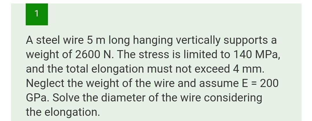 Solved 1 A steel wire 5 m long hanging vertically supports a | Chegg.com