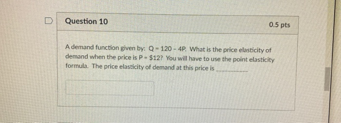 Solved U Question 10 0.5 pts A demand function given by: Q - | Chegg.com