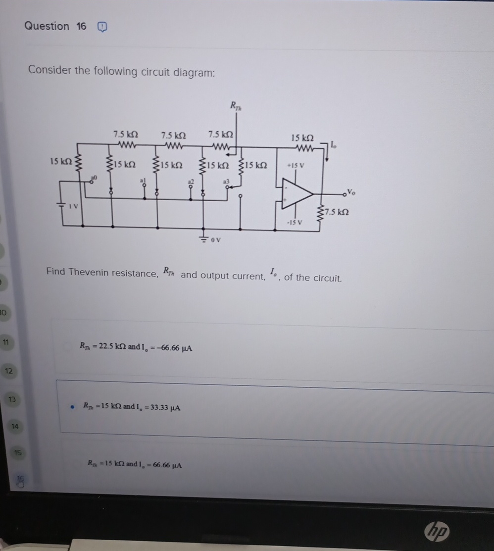 Solved Question 16Consider the following circuit | Chegg.com
