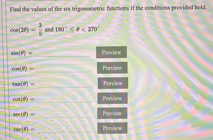 Solved Find the values of the six trigonometric functions if | Chegg.com