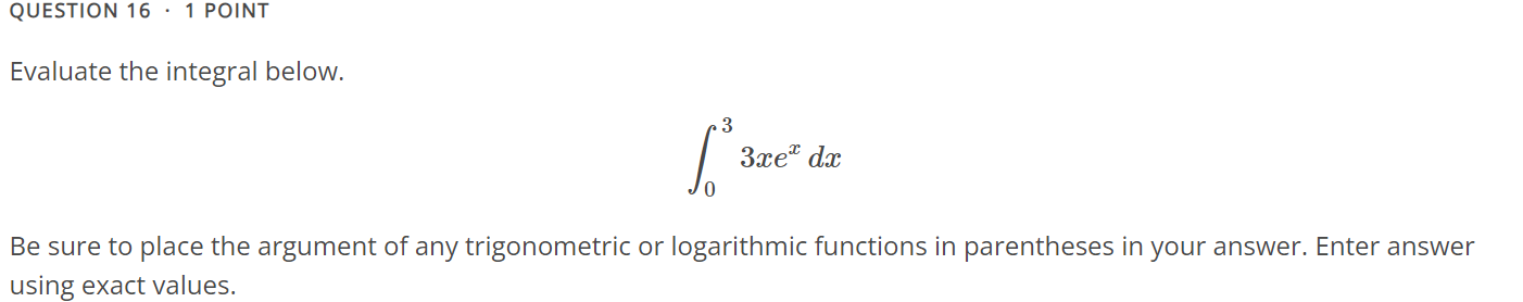 Solved QUESTION 16 * 1 ﻿POINTEvaluate the integral | Chegg.com