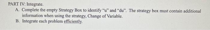 Solved PART IV: Integrate. A. Complete the empty Strategy | Chegg.com