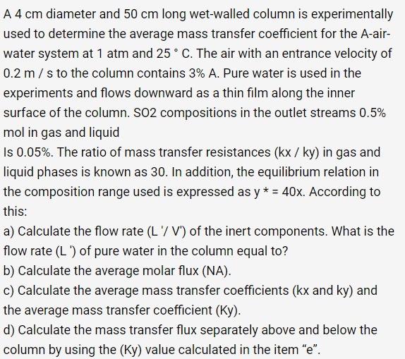 Solved A 4 cm diameter and 50 cm long wet-walled column is | Chegg.com