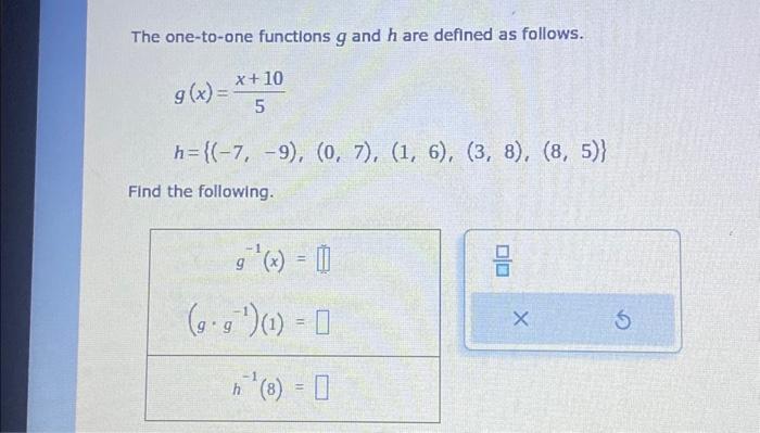 Solved The one-to-one functions \\( g \\) and \\( h \\) are | Chegg.com