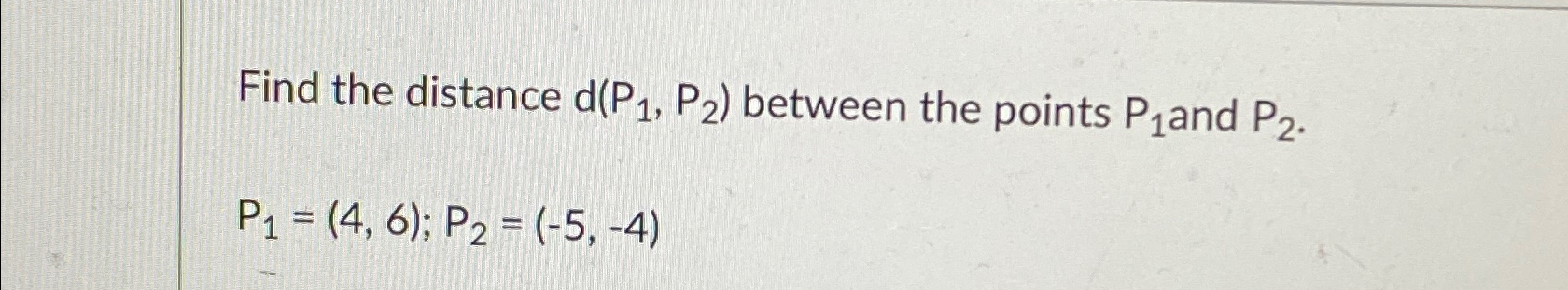 Solved Find the distance d(P1,P2) ﻿between the points P1 | Chegg.com