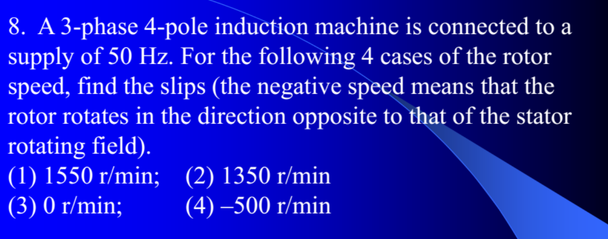 Solved A 3-phase 4-pole induction machine is connected to a | Chegg.com