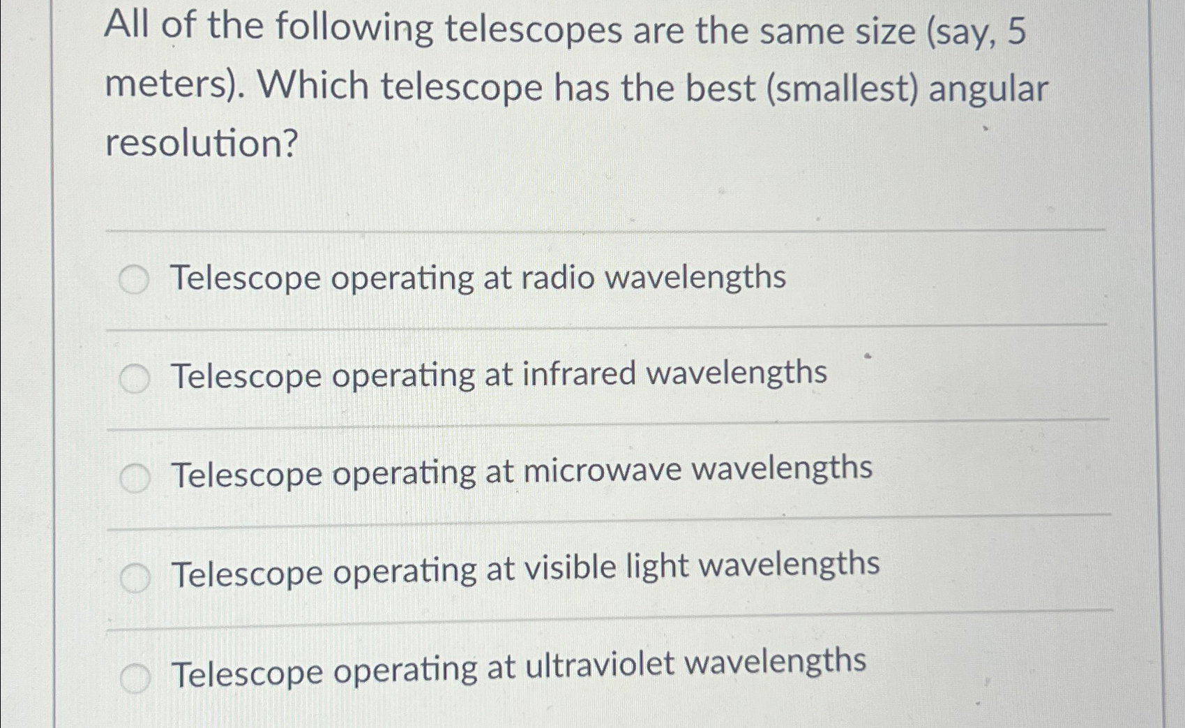 Solved All of the following telescopes are the same size | Chegg.com