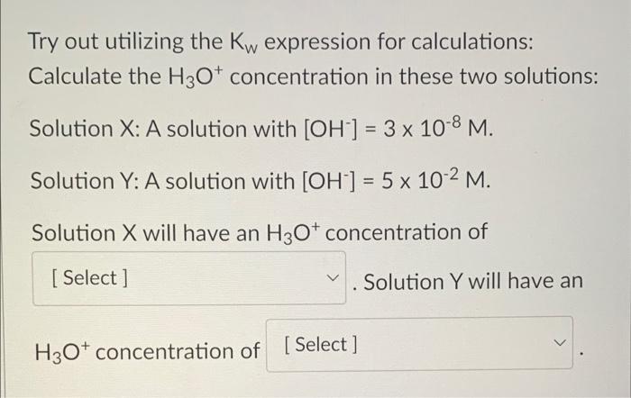 Solved Try out utilizing the Kw expression for calculations: | Chegg.com