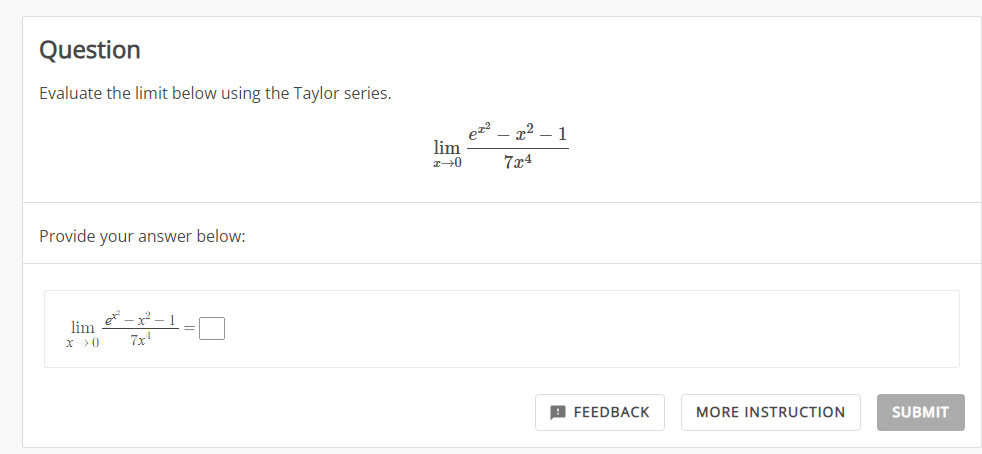 Solved QuestionEvaluate the limit below using the Taylor | Chegg.com