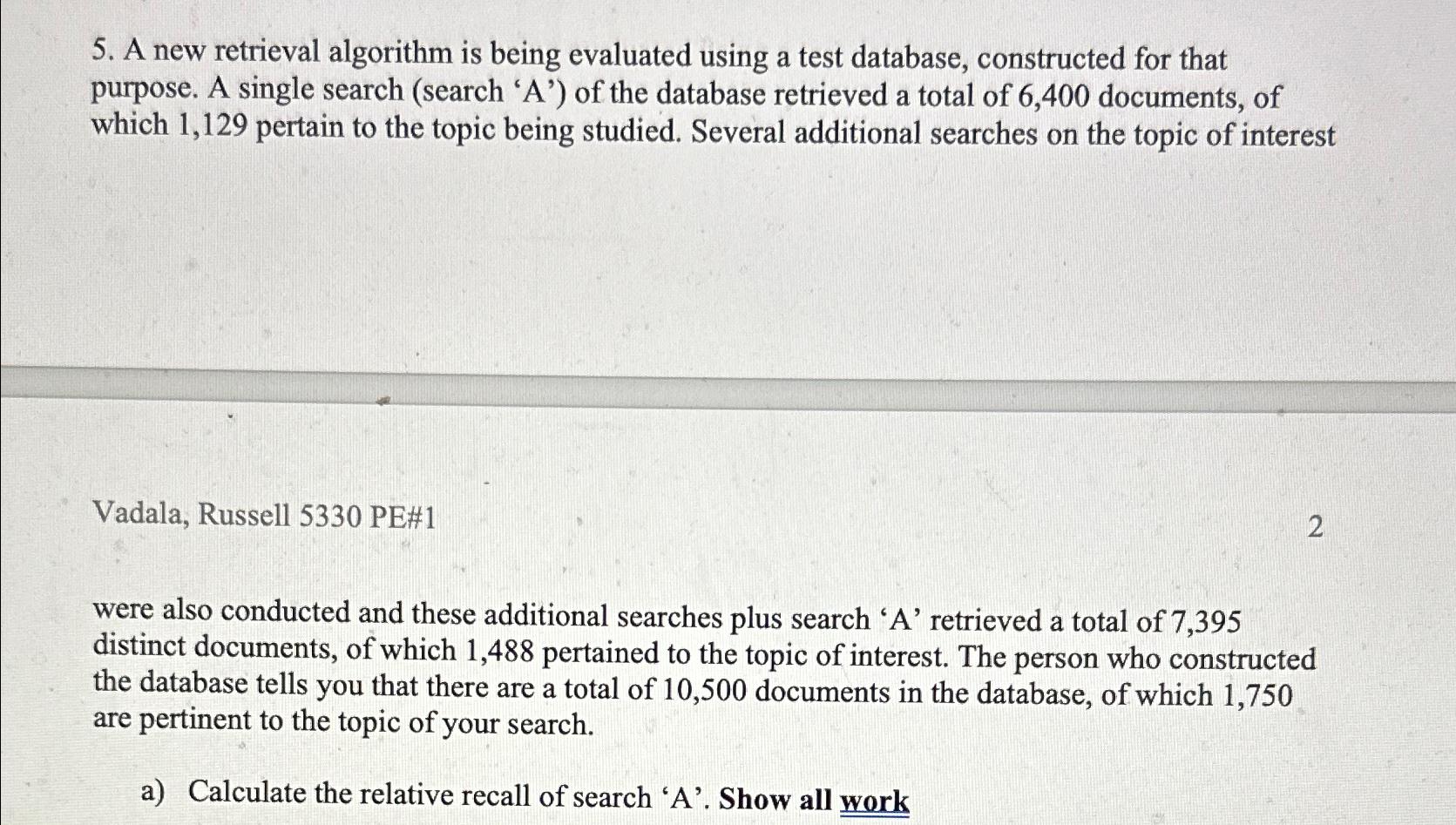 Solved A new retrieval algorithm is being evaluated using a | Chegg.com