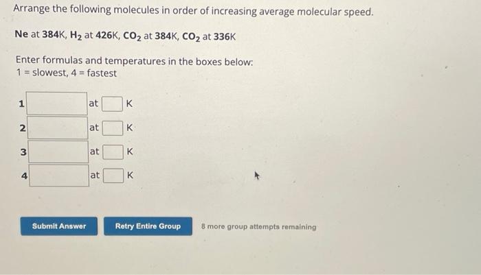 Solved Arrange the following molecules in order of | Chegg.com