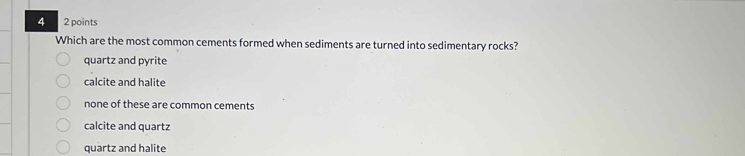 Solved 42 ﻿pointsWhich are the most common cements formed | Chegg.com