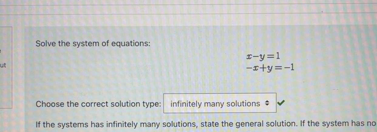 Solved Solve the system of equations:x-y=1-x+y=-1Choose the | Chegg.com