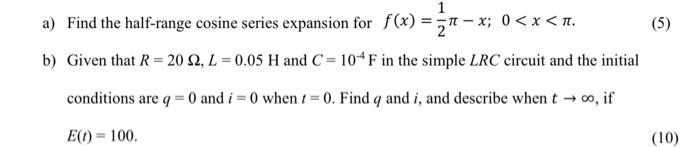 Solved 1 a) Find the half-range cosine series expansion for | Chegg.com