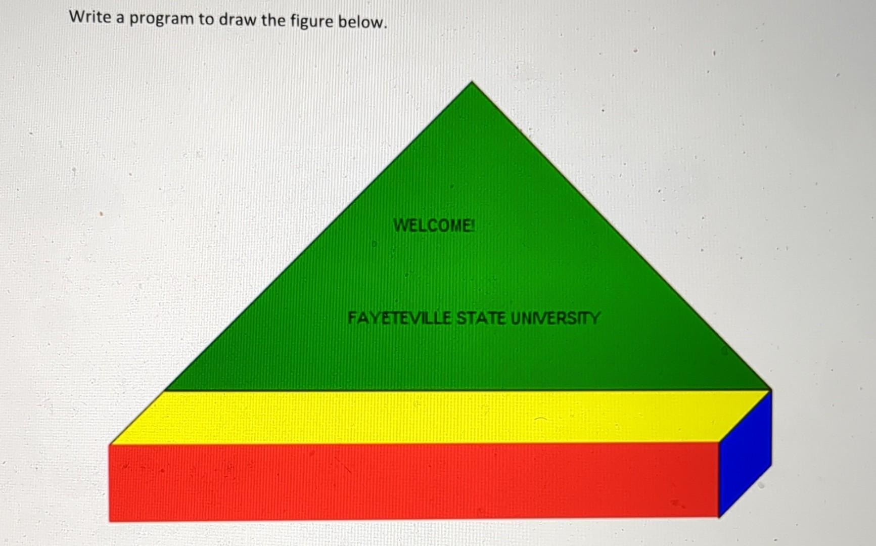 Solved Write a program to draw the figure below. | Chegg.com