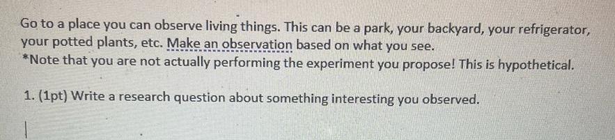 Solved Go to a place you can observe living things. This can | Chegg.com