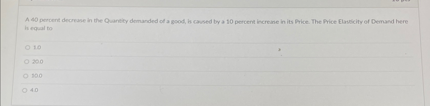 Solved A 40 ﻿percent decrease in the Quantity demanded of a | Chegg.com