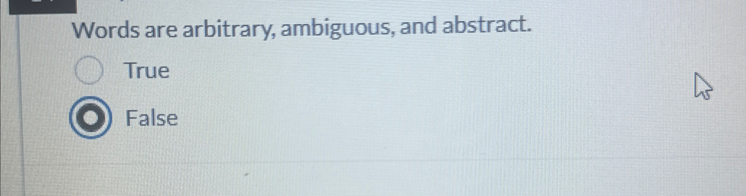 Solved Words are arbitrary, ambiguous, and abstract. | Chegg.com