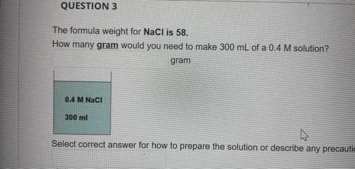 Solved The formula weight for NaCl is 58 . How many gram | Chegg.com