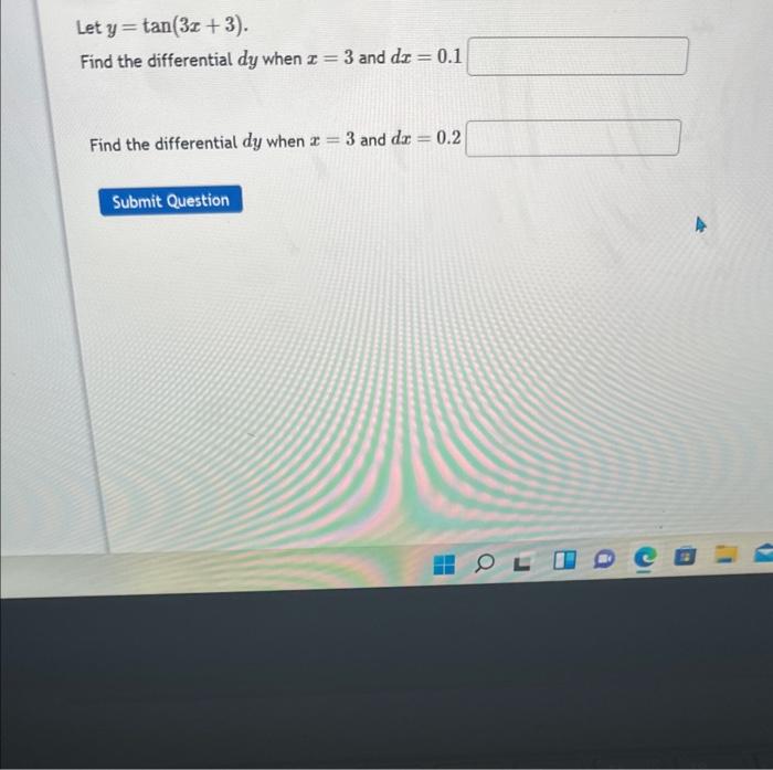 Solved Let y=tan(3x+3). Find the differential dy when x=3 | Chegg.com