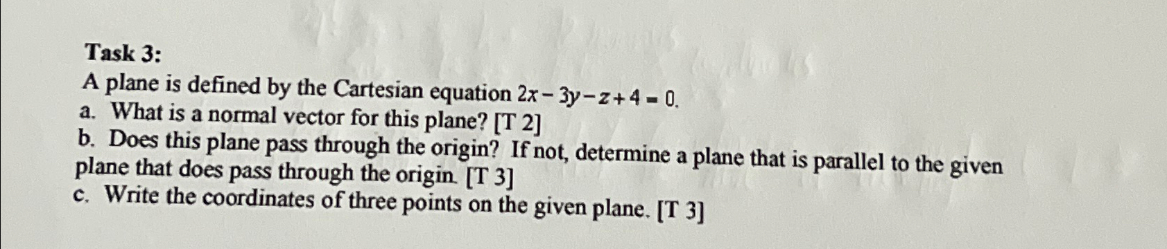 Solved Task 3:A plane is defined by the Cartesian equation | Chegg.com