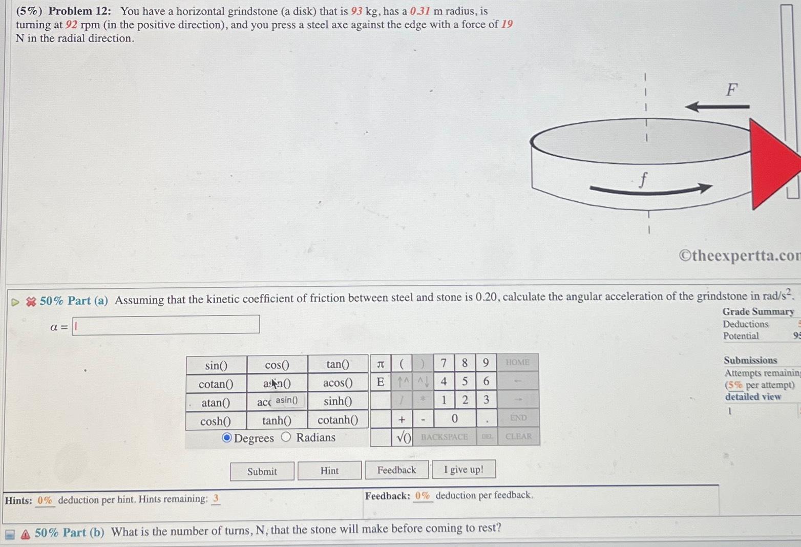 Solved (5%) ﻿Problem 12: You have a horizontal grindstone (a | Chegg.com