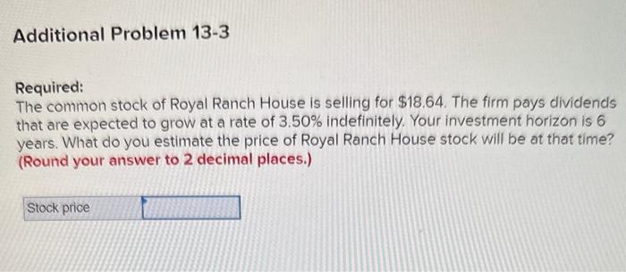 Solved Required: The common stock of Royal Ranch House is | Chegg.com
