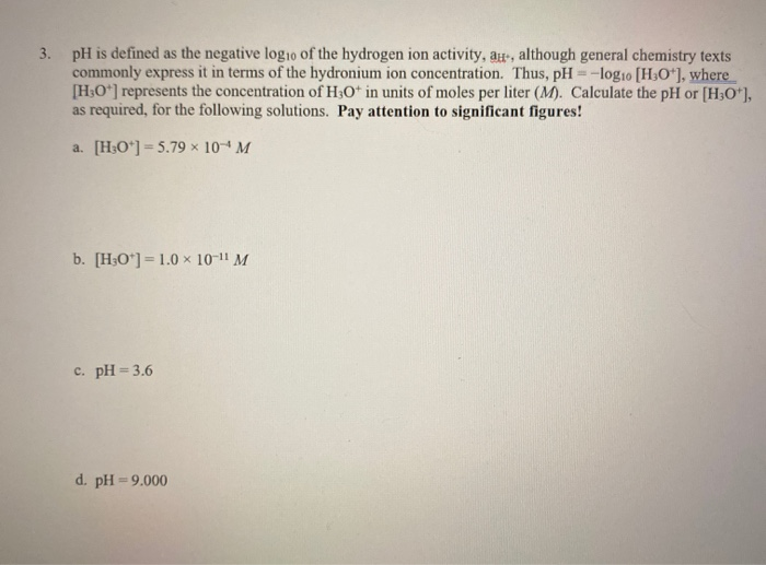 Solved 3. PH is defined as the negative log10 of the | Chegg.com