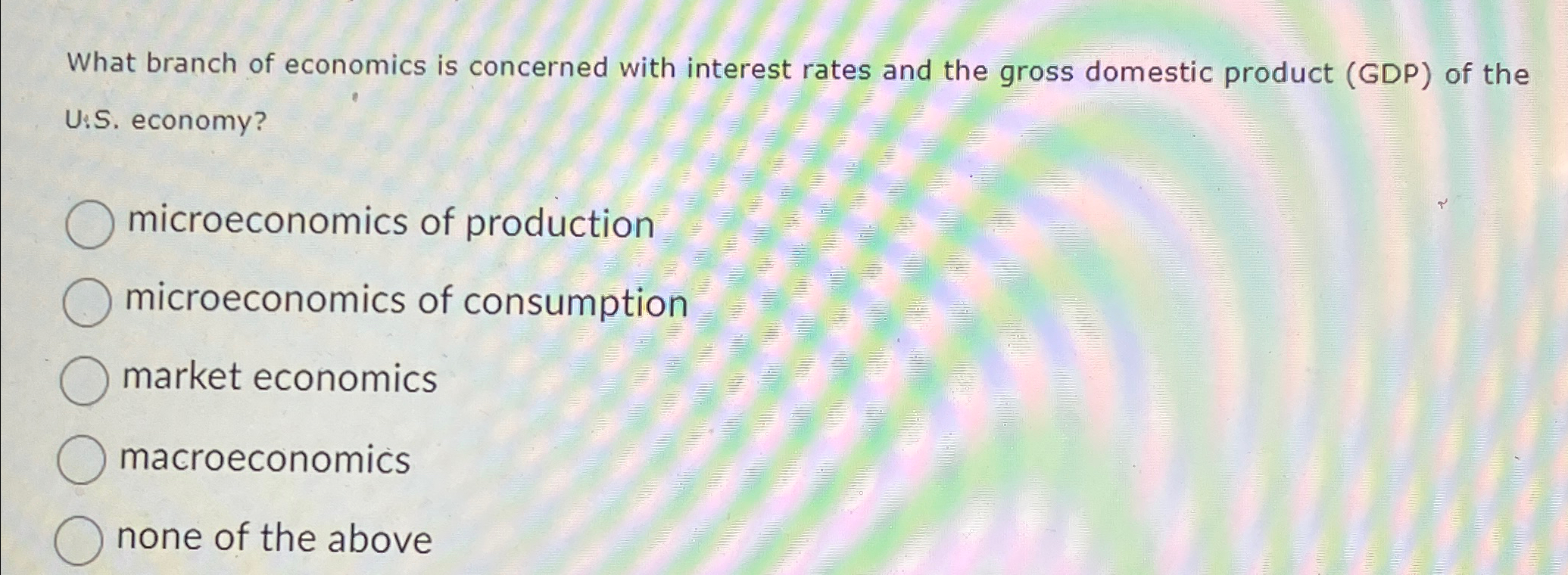 Solved What branch of economics is concerned with interest | Chegg.com