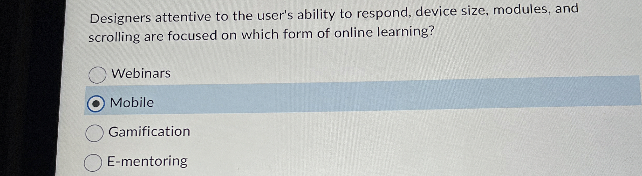 Solved Designers attentive to the user's ability to respond, | Chegg.com