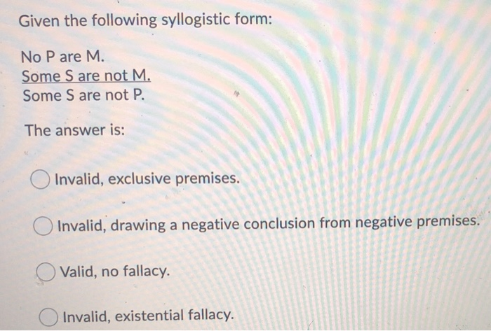Solved Given the following syllogistic form: No P are M. | Chegg.com