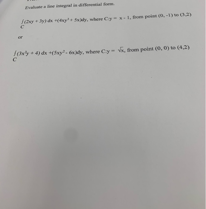 Solved Evaluate a line integral in differential form. (2xy + | Chegg.com