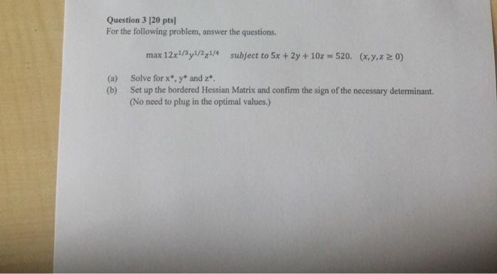 Solved Question 3 [20 pts] For the following problem, answer | Chegg.com