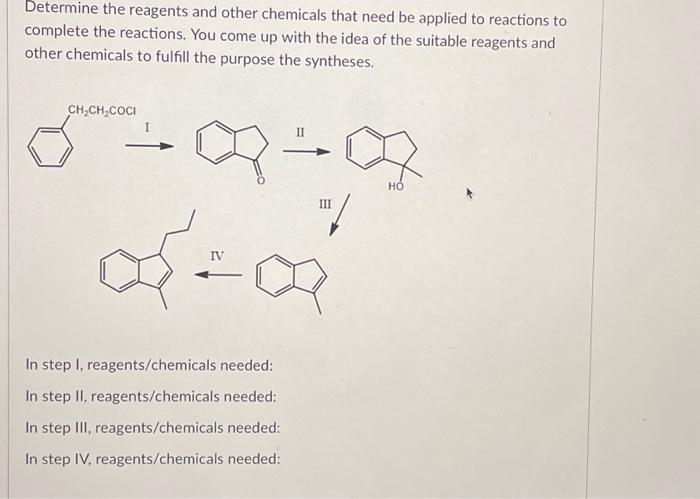 Solved Determine the reagents and other chemicals that need | Chegg.com