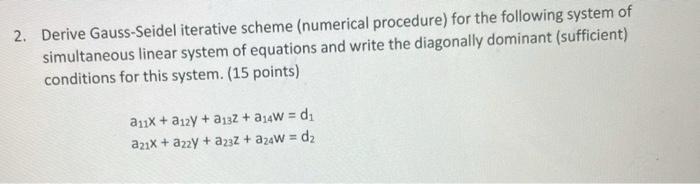 Solved 2. Derive Gauss-Seidel iterative scheme (numerical | Chegg.com