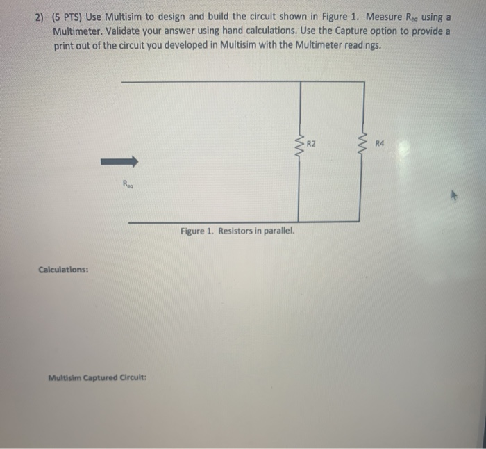 Solved 2) (5 PTS) Use Multisim to design and build the | Chegg.com