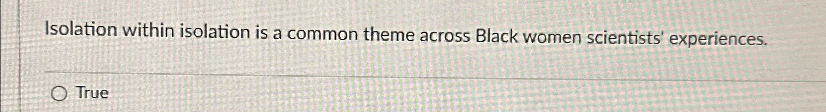 Solved Isolation within isolation is a common theme across | Chegg.com