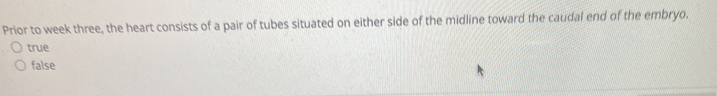 Solved Prior to week three, the heart consists of a pair of | Chegg.com