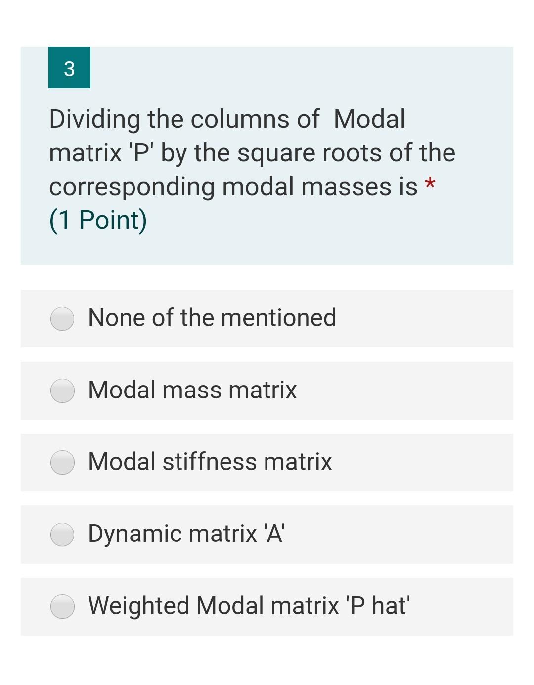 Solved 3 Dividing the columns of Modal matrix 'P' by the | Chegg.com