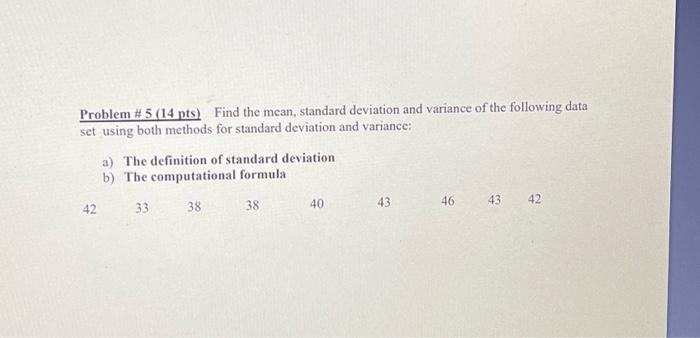 Solved Problem \#5 (14 pts) Find the mean, standard | Chegg.com Solved Problem \#5 (14 pts) Find the mean, standard | Chegg.com