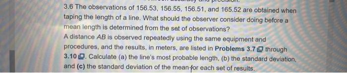 Solved 3.6 The observations of 156.53,156.55,156.51, and | Chegg.com