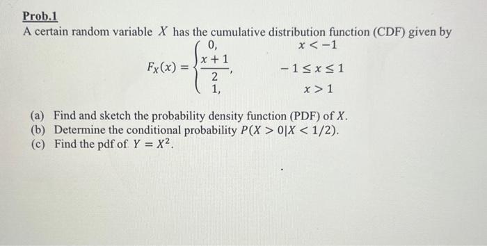 Solved Prob.1 A certain random variable X has the cumulative | Chegg.com