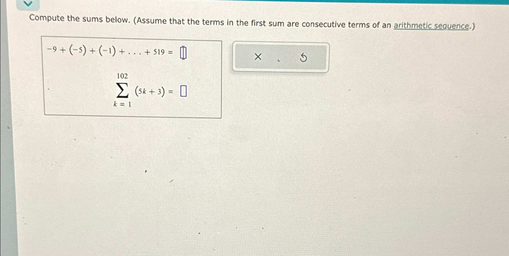 Solved Compute the sums below. (Assume that the terms in the | Chegg.com