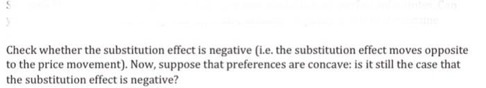 Solved Check whether the substitution effect is negative | Chegg.com
