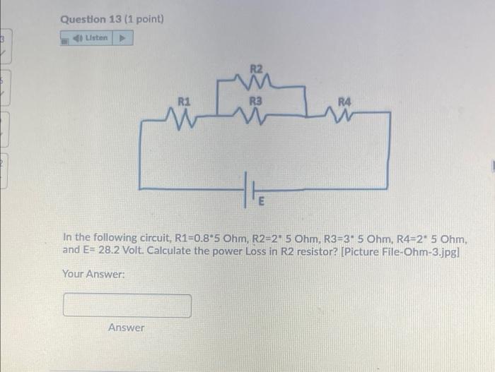 Solved Question 12 (0.5 points) Listen R2 R1 R3 R4 w E In | Chegg.com